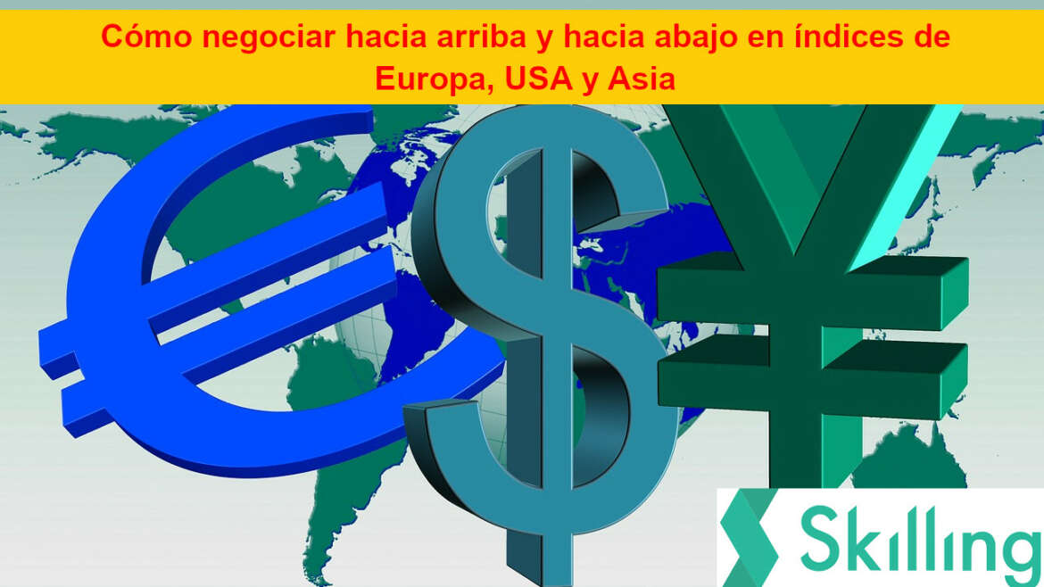 como-negociar-arriba-abajo-indices-europa-asi-usa